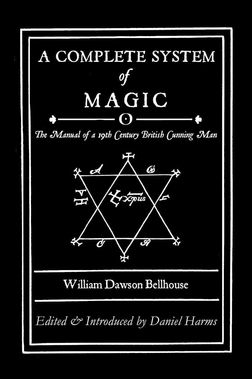 A Complete System of Magic - William Dawson Bellhouse Edited and intro ...