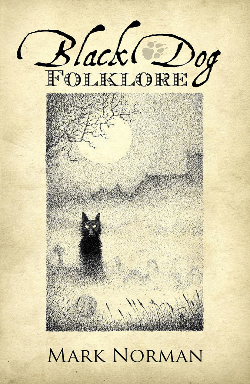 Black Dog Folklore - A comprehensive study of the image of the Black D ...