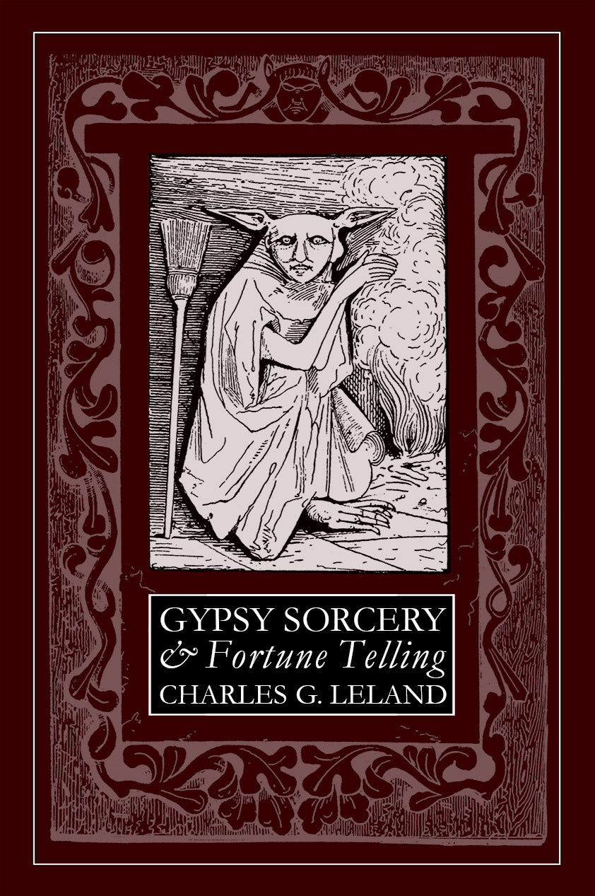 Gypsy Sorcery & Fortune Telling - Charles Godfrey Leland - Paperback E ...